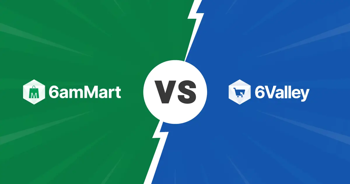 6amMart vs 6Valley: Which is Best for Your Online Business?