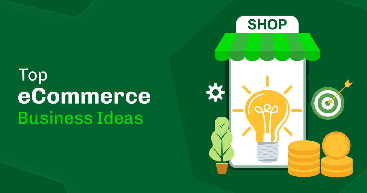 20 Best eCommerce Business Ideas to Get Started - 6amTech