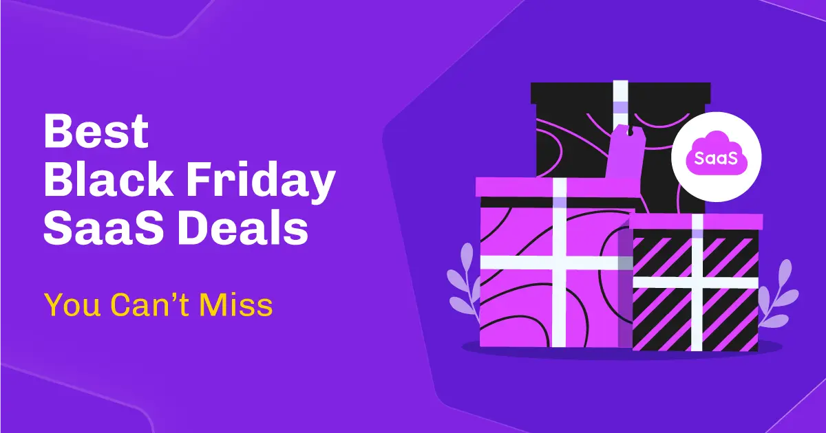 Best Black Friday SaaS Deals For 2024: Deals You Can’t Miss