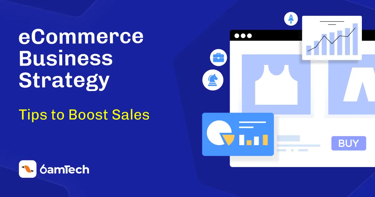 Top 25 eCommerce Business Strategy Tips to Boost Sales