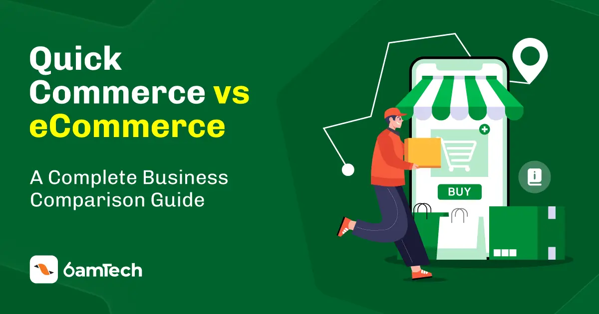 Quick Commerce vs eCommerce: A Complete Comparison